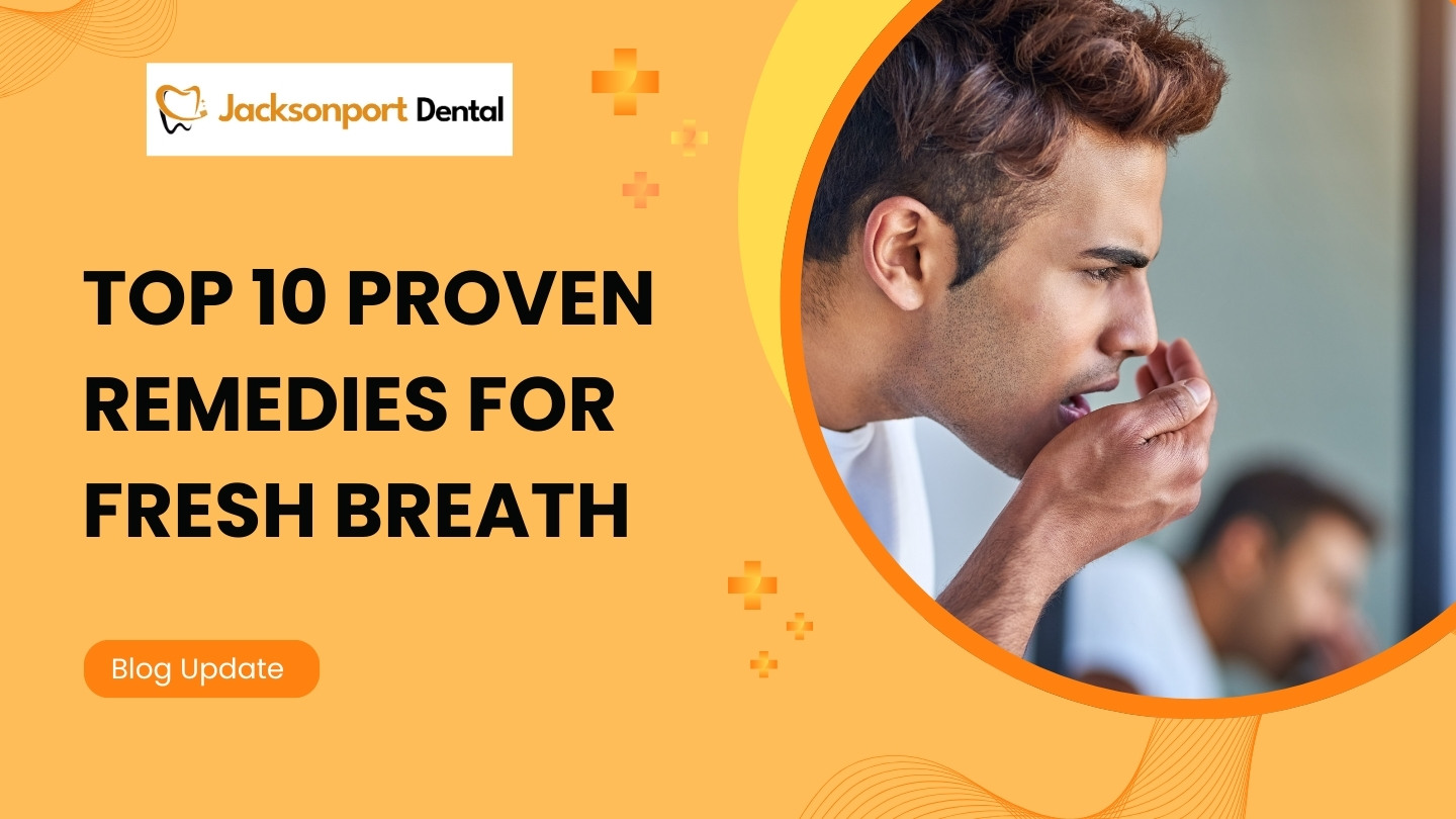10 Proven Remedies for Fresh Breath | Jacksonport Dental